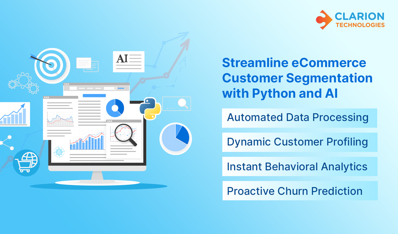 How Python And Ai Transform Ecommerce Customer Segmentation Clarion Tech